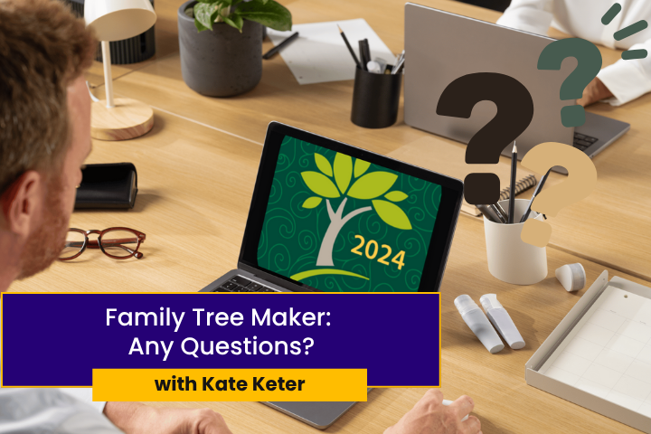 Family Tree Maker: Any questions? with Kate Keter | SoG